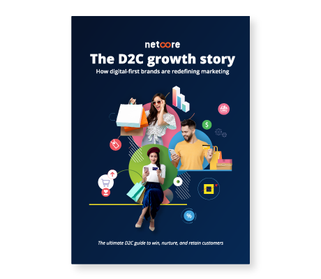 The D2C growth story: How digital-first brands are redefining marketing - Netcore Cloud